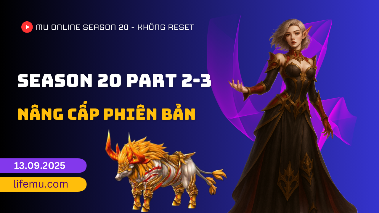 Cập nhật phiên bản Mu Online Season 20 Part 2-3 | LifeMU - Mu Online Season 21 tại Việt Nam